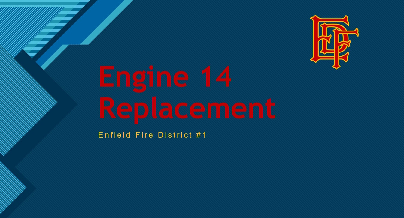 Proposed New Fire Apparatus Presentation – Enfield Fire District 1