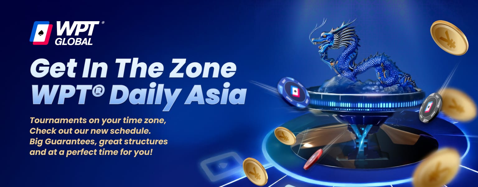 Get In The Zone - WPT® Daily Asia