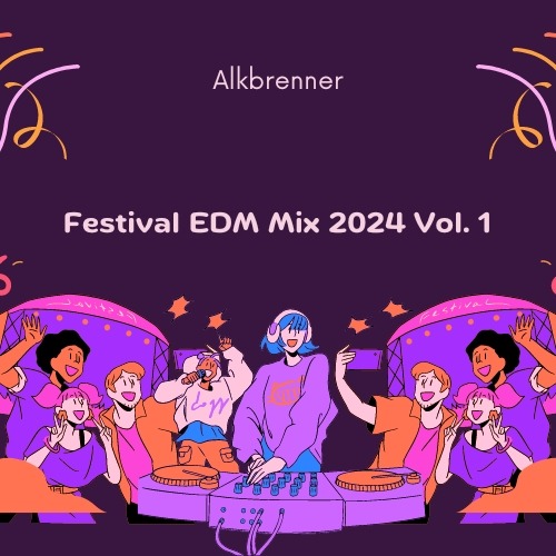 Festival EDM Mix 2024 Vol. 1 by Alkbrenner | mixed with DJ.Studio