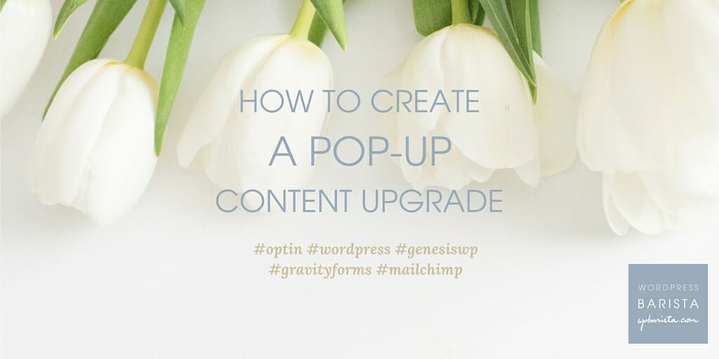 How to create a pop-up content upgrade in WordPress