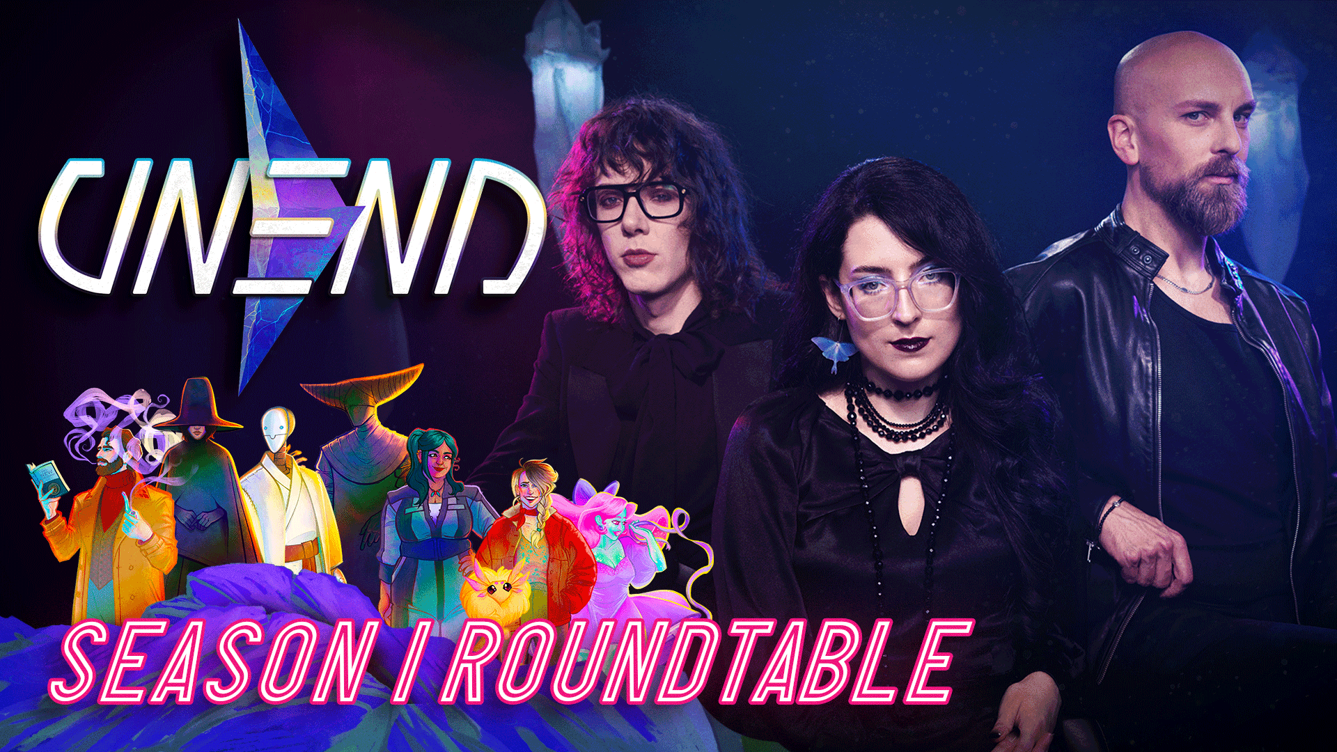 UNEND | Season 1 Roundtable | Beacon