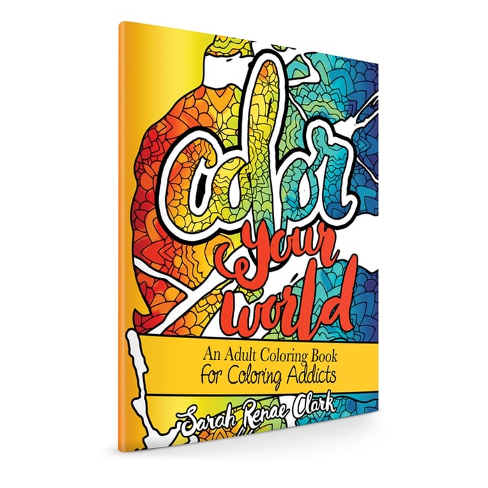 Color Your World - Printable Adult Coloring Book - Sarah Renae Clark ...