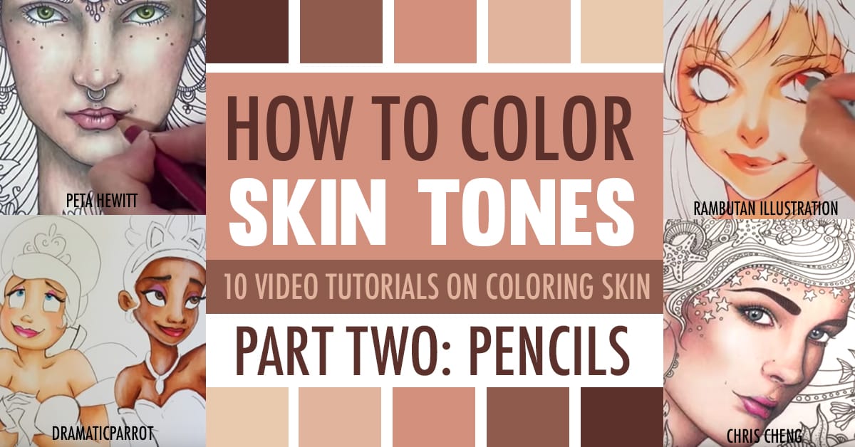 How to Color Skin Tones | 10 Video Tutorials on Skin Coloring ...