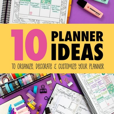 10 DIY Planner Hacks to Organize, Decorate and Customize Your Planner!