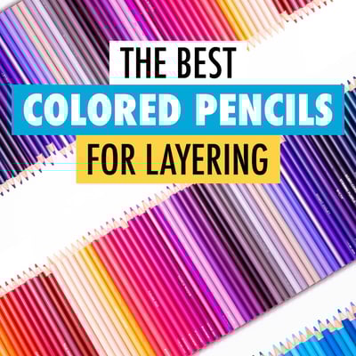 The Best Colored Pencils For Layering - 90+ Colored Pencil Brands