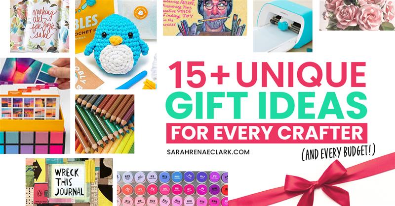 15+ Unique Gift Ideas for Every Crafter and Every Budget