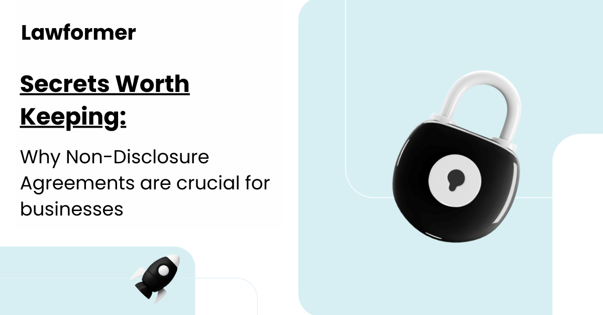 Secrets worth keeping: Why Non-Disclosure Agreements are crucial