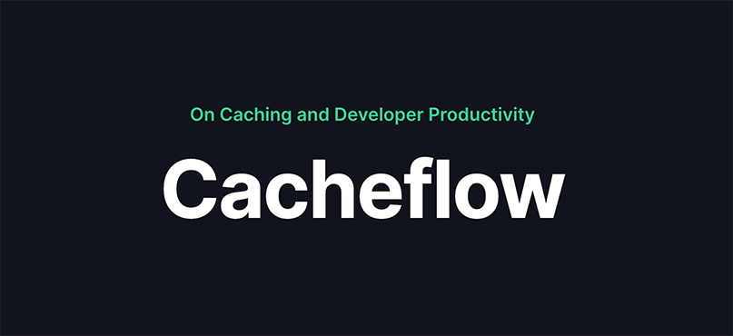 Cacheflow · On Developer Productivity