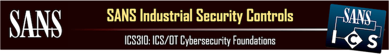 SANS ICS310: ICS/OT Cybersecurity Foundations