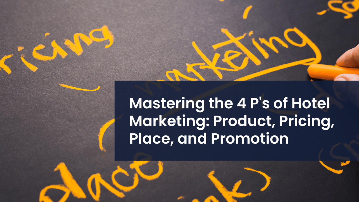 Hotel Marketing Mix: 4 P's for Optimal Results | HotelMinder