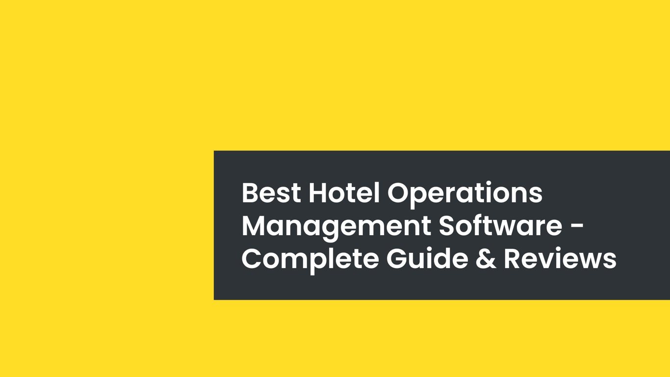 Best Hotel Operations Management Software 2025. Complete Guide ...