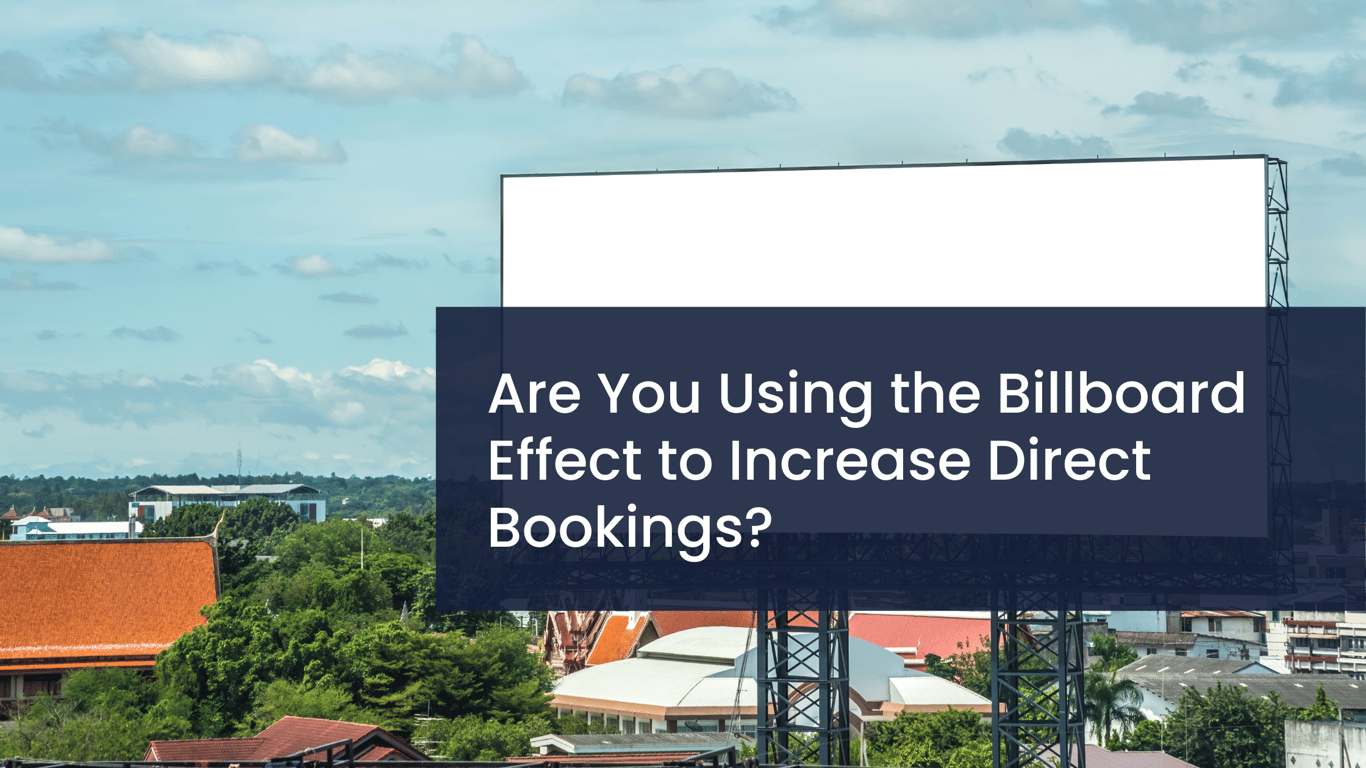 Maximize Direct Bookings: The Billboard Effect | HotelMinder