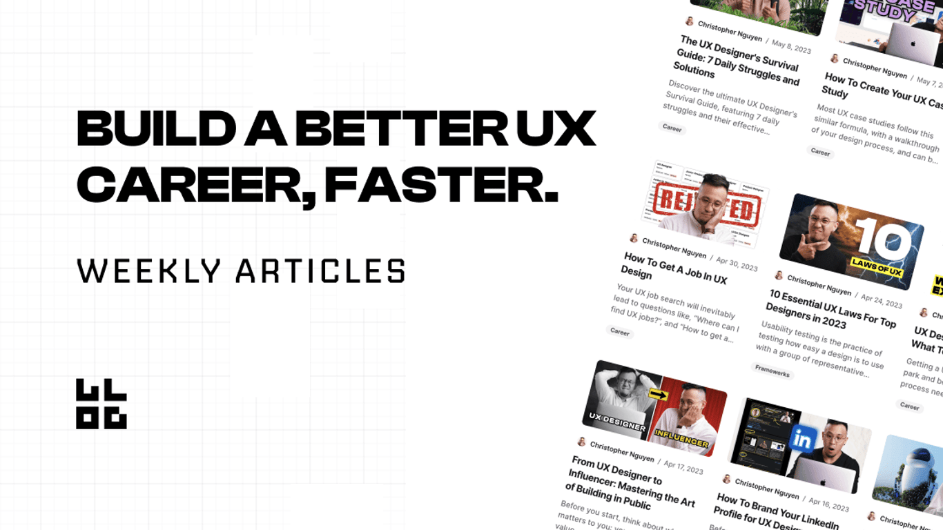 Build a better UX career, faster with our weekly articles on UX design.