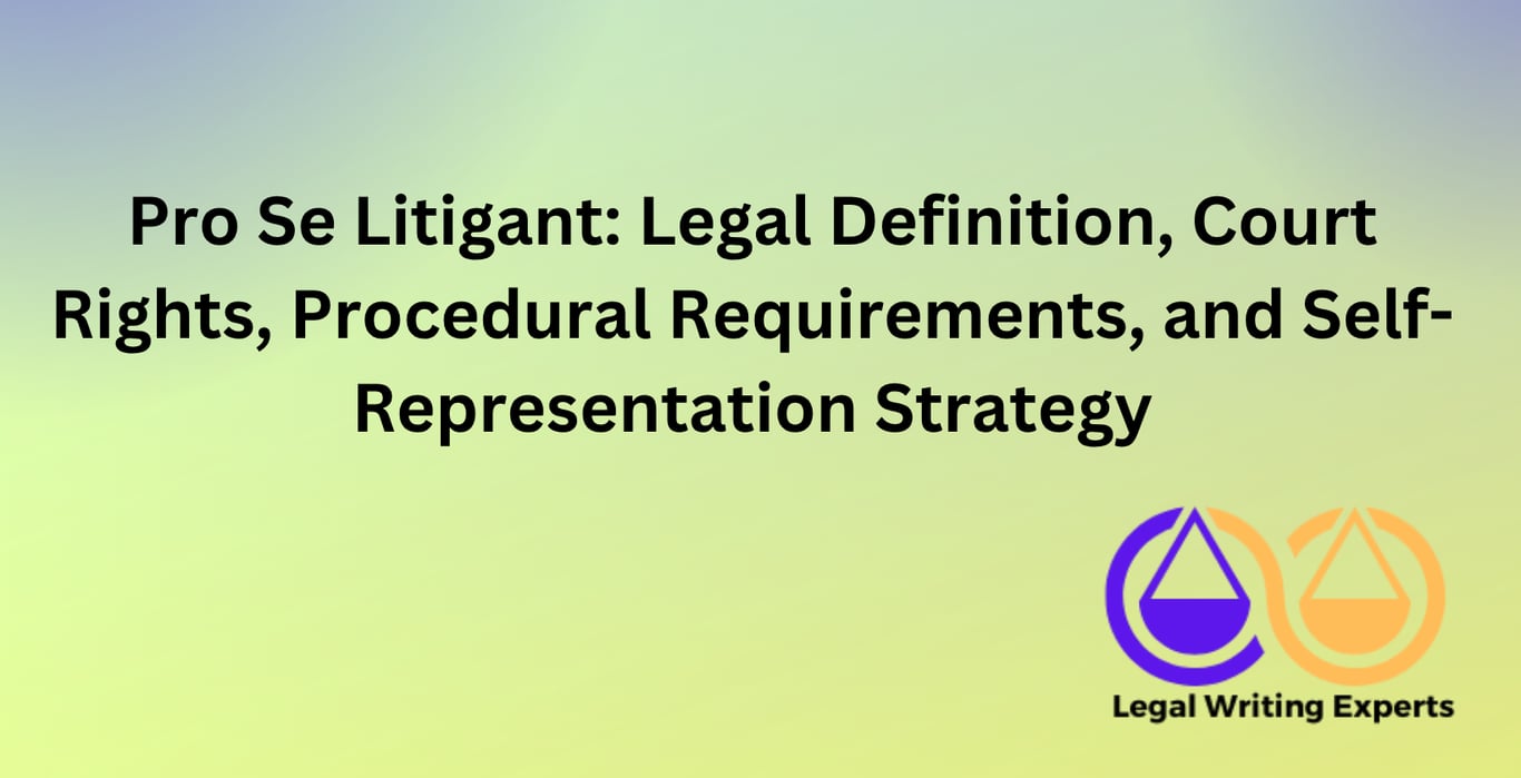 Pro Se Litigant: Legal Definition, Court Rights, Procedural ...