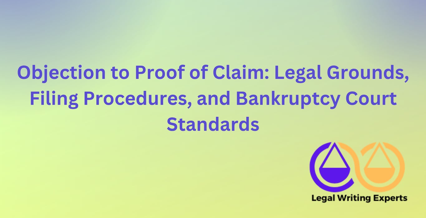 Objection to Proof of Claim: Legal Grounds, Filing Procedures, and ...