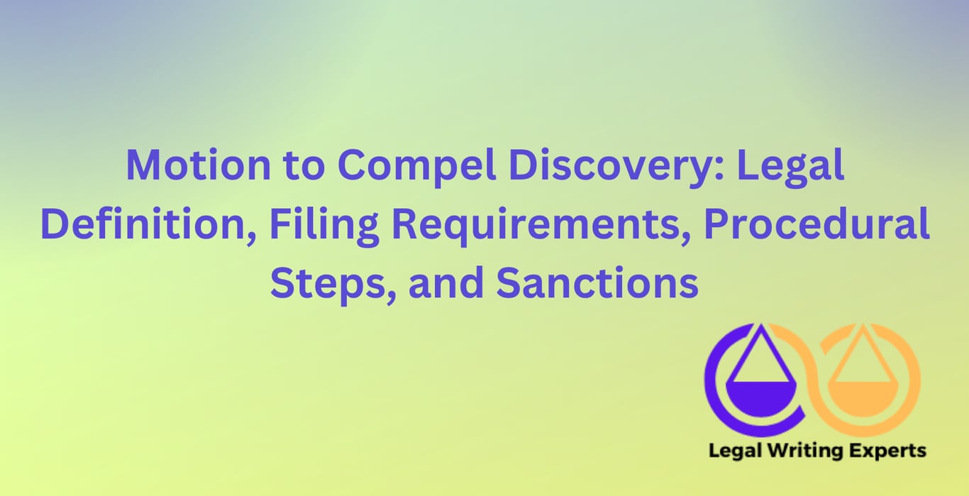 Motion to Compel Discovery: Legal Definition, Filing Requirements ...
