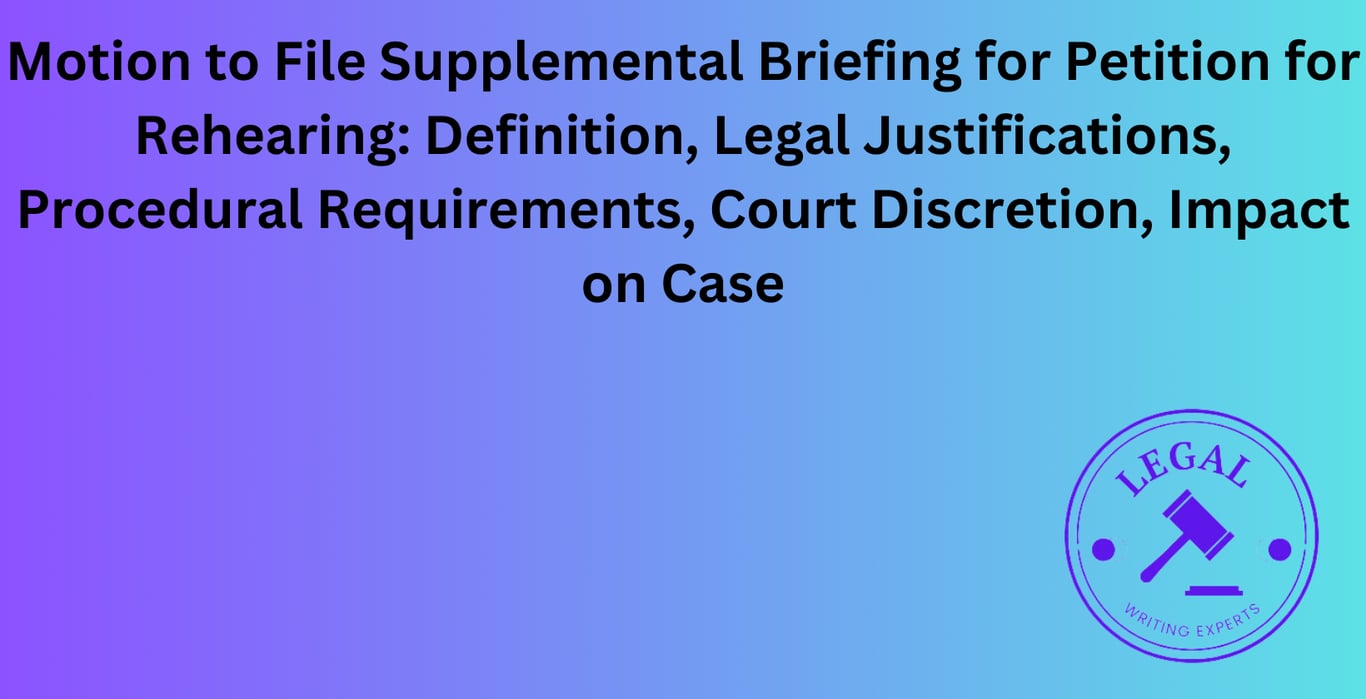 Motion to File Supplemental Briefing for Petition for Rehearing ...