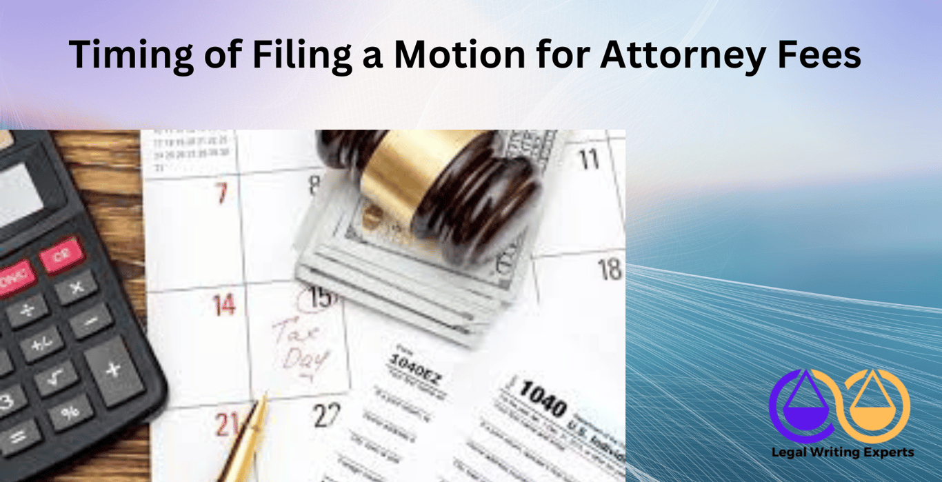 Timing of Filing a Motion for Attorney Fees