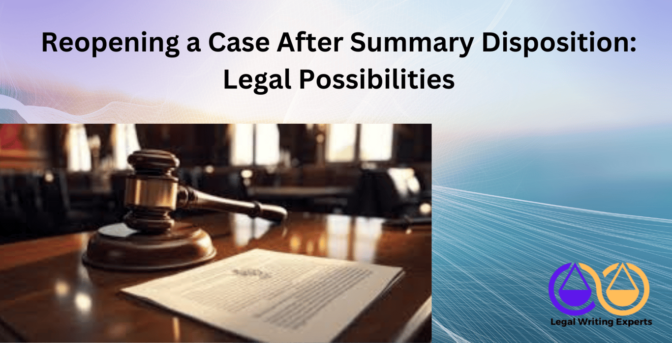 Reopening a Case After Summary Disposition: Legal Possibilities