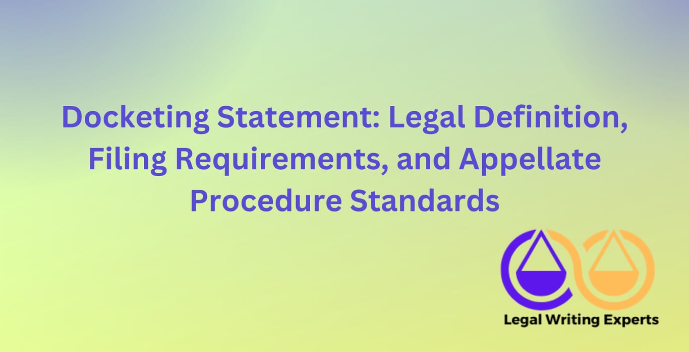Docketing Statement: Legal Definition, Filing Requirements, and ...