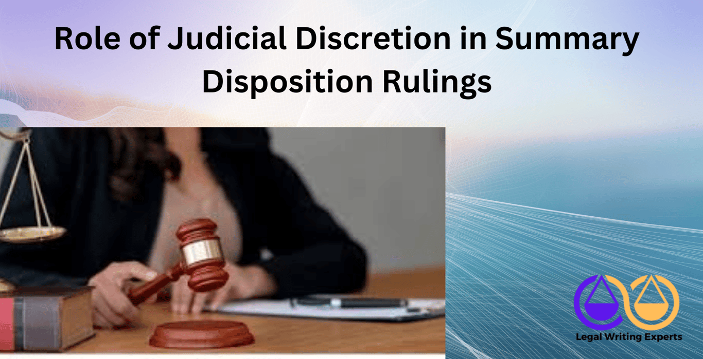 Role of Judicial Discretion in Summary Disposition Rulings