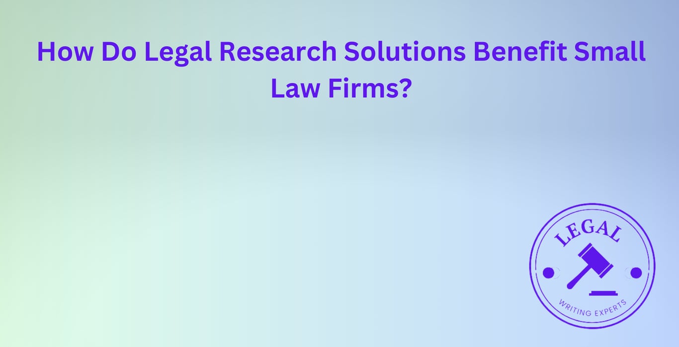How Do Legal Research Solutions Benefit Small Law Firms?