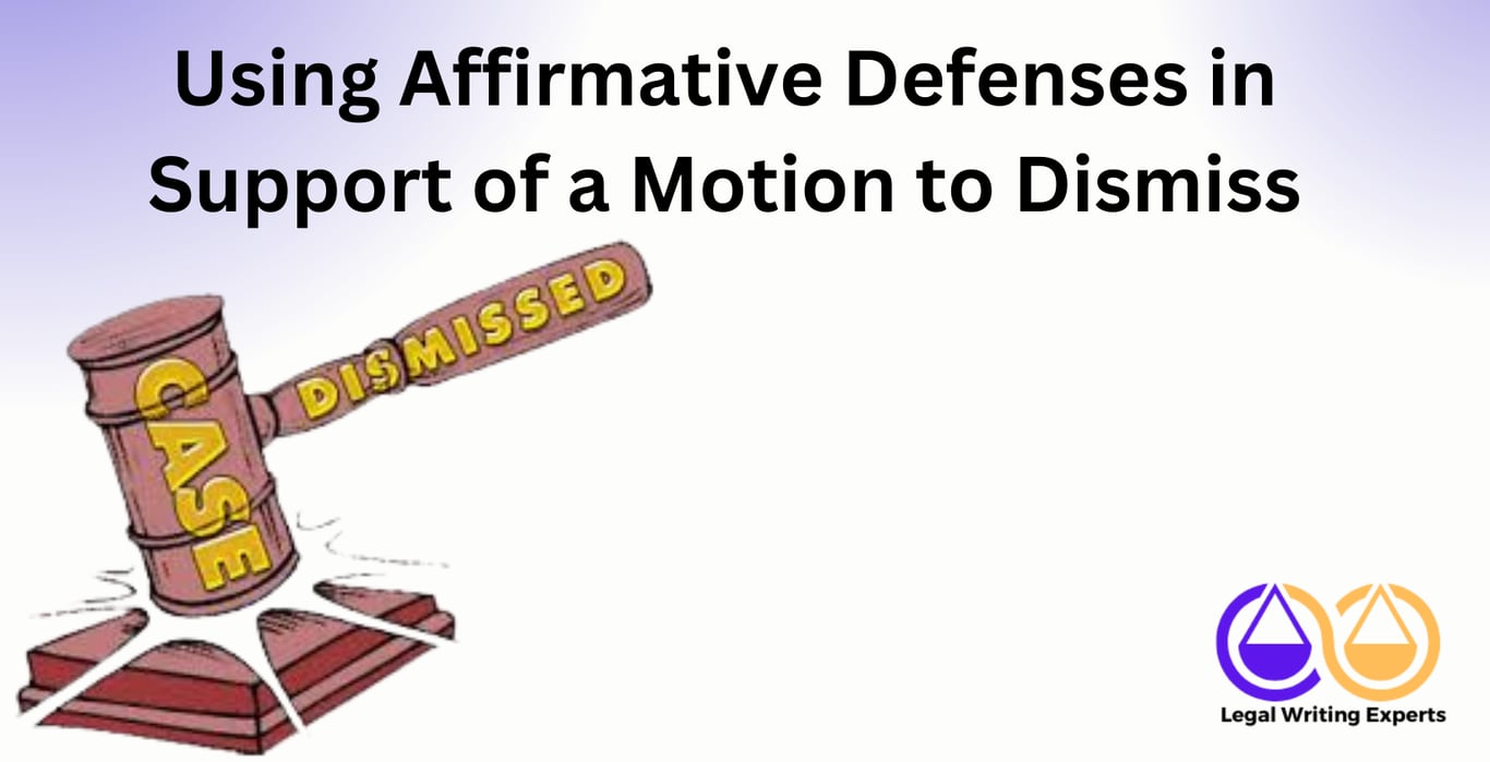 Using Affirmative Defenses in Support of a Motion to Dismiss