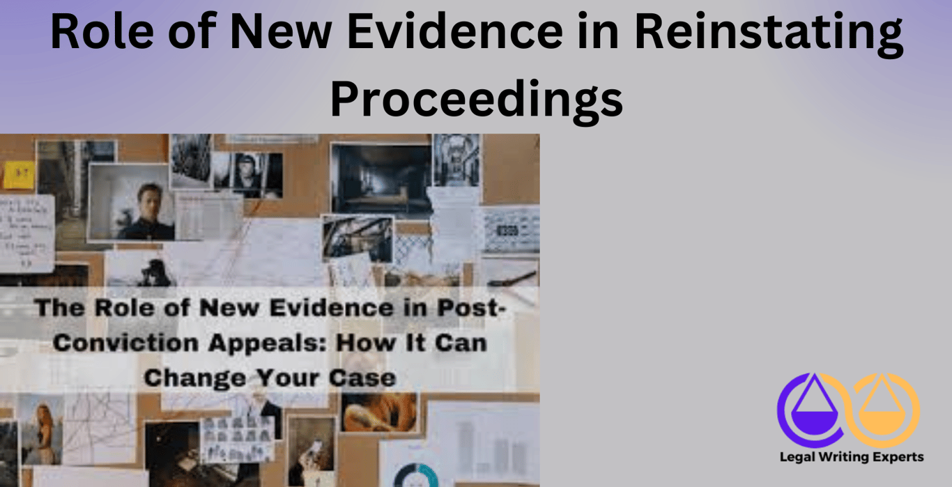 Role of New Evidence in Reinstating Proceedings