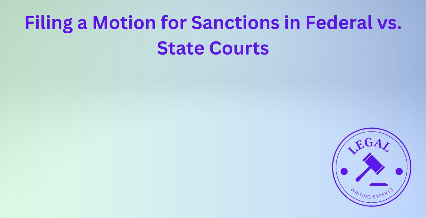 Filing a Motion for Sanctions in Federal vs. State Courts