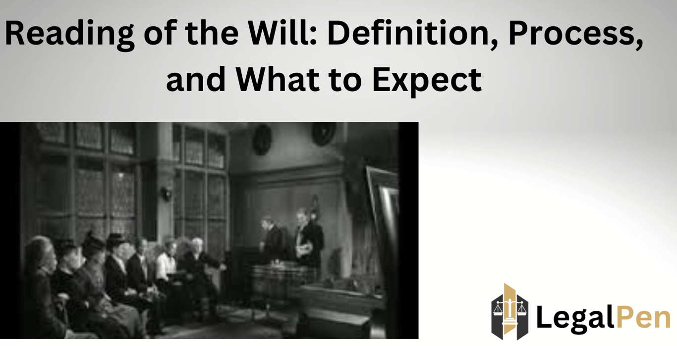 Reading of the Will: Definition, Process, and What to Expect