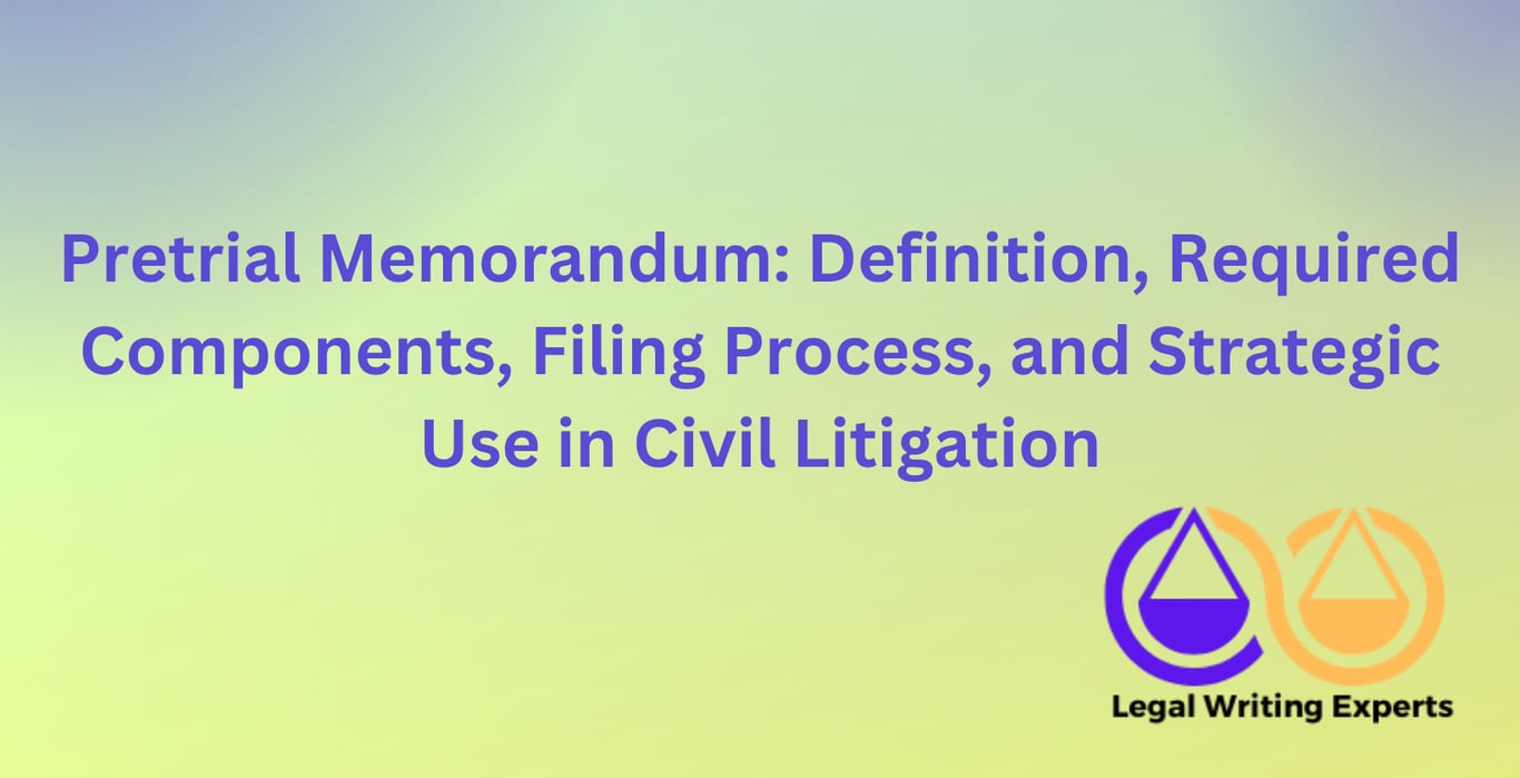 Pretrial Memorandum: Definition, Required Components, Filing Process ...