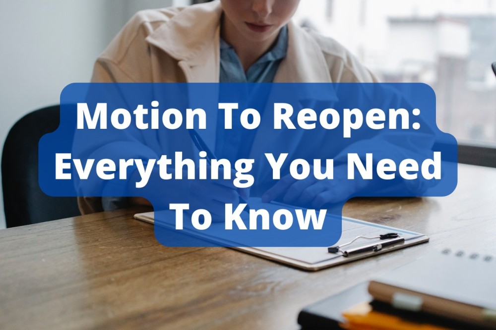 Motion to Reopen Case: Strategic Steps to Revive Your Claim