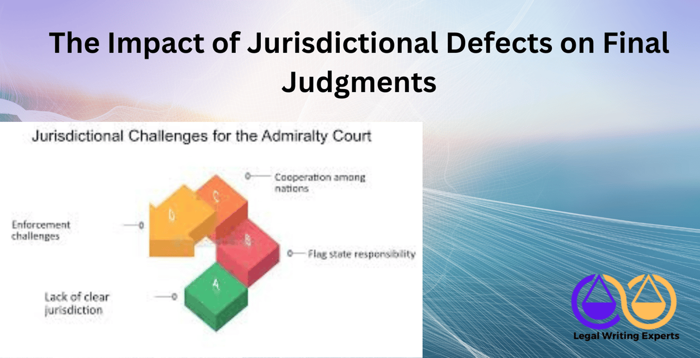 The Impact of Jurisdictional Defects on Final Judgments
