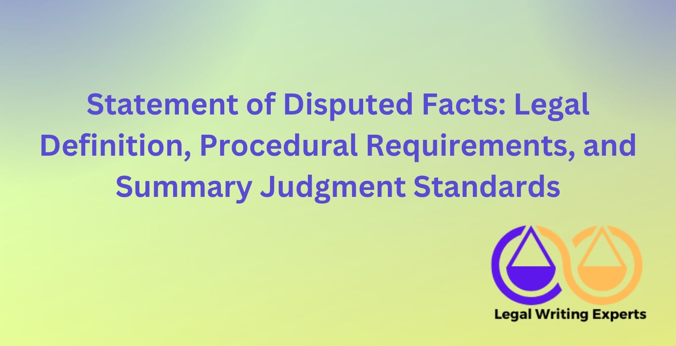 Statement of Disputed Facts: Legal Definition, Procedural Requirements ...