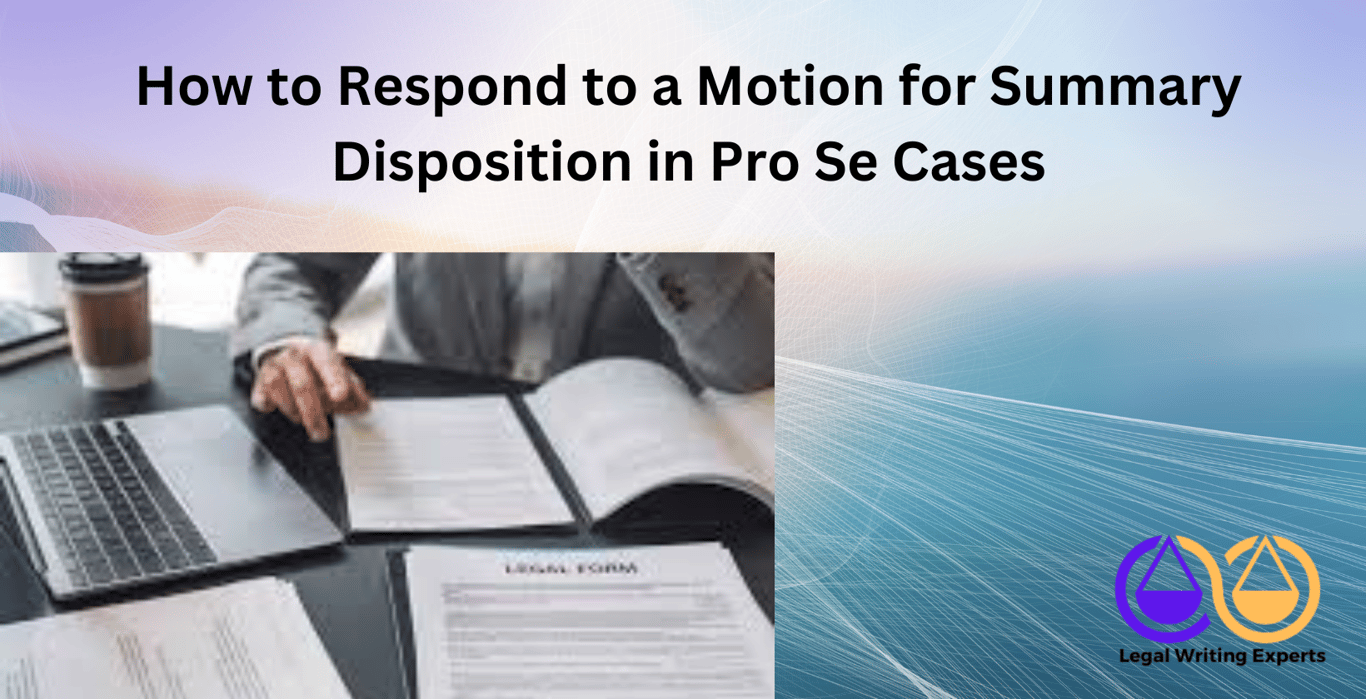 How to Respond to a Motion for Summary Disposition in Pro Se Cases