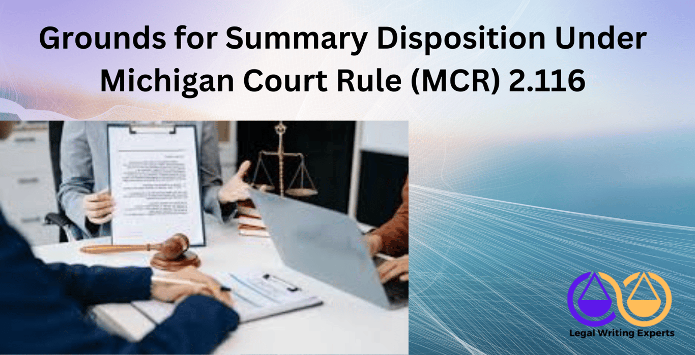 Grounds for Summary Disposition Under Michigan Court Rule (MCR) 2.116