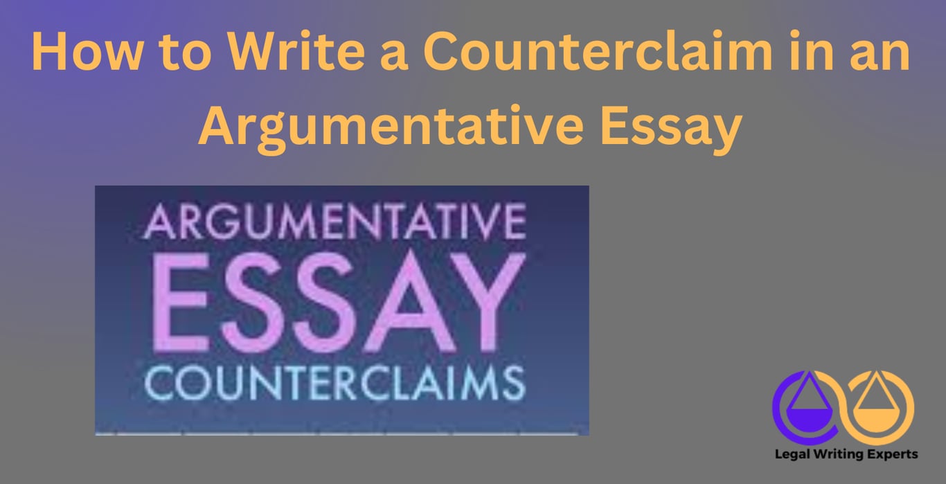 How to Write a Counterclaim in an Argumentative Essay