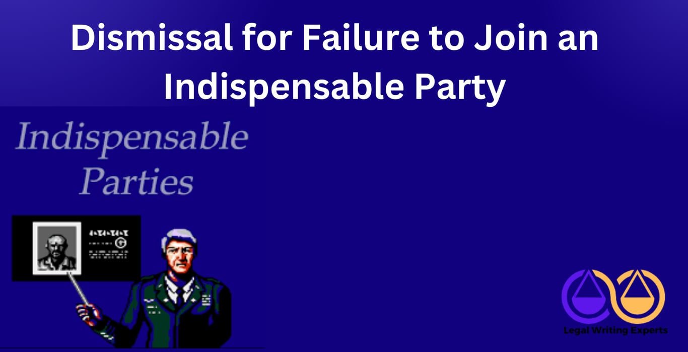 Dismissal for Failure to Join an Indispensable Party