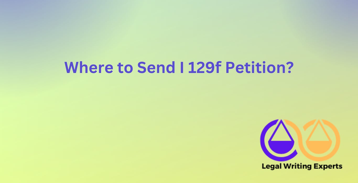 Where to Send I 129f Petition?