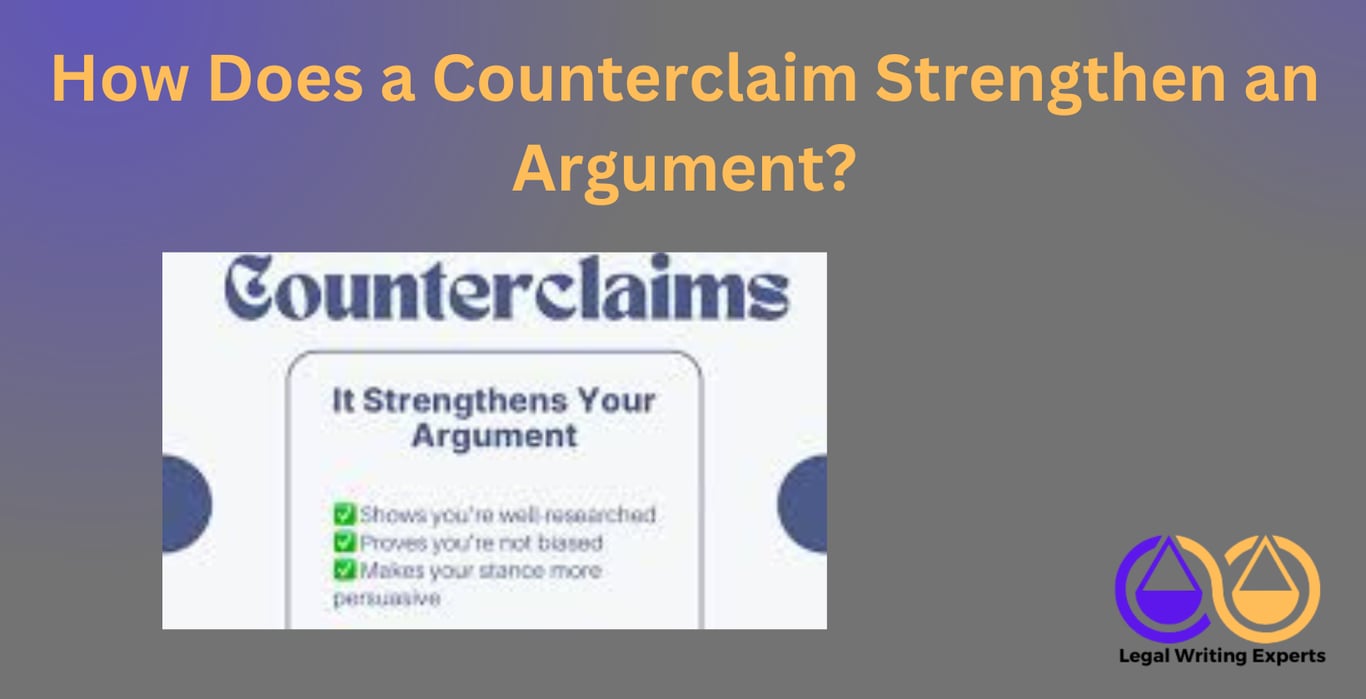 How Does a Counterclaim Strengthen an Argument?