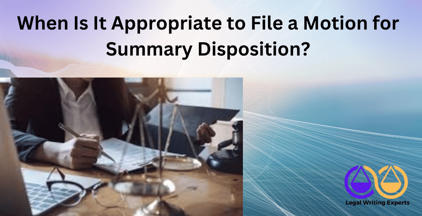 When Is It Appropriate to File a Motion for Summary Disposition?