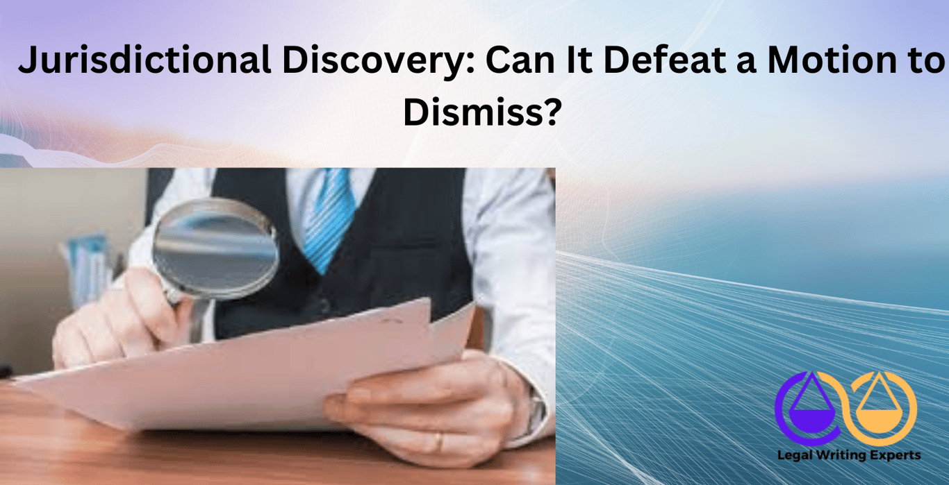 Jurisdictional Discovery: Can It Defeat a Motion to Dismiss?