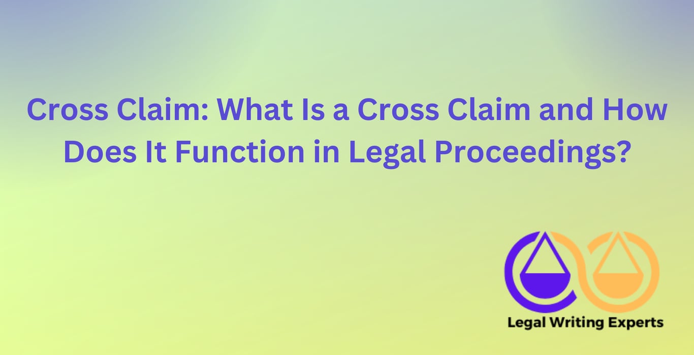 Cross Claim: What Is a Cross Claim and How Does It Function in Legal ...