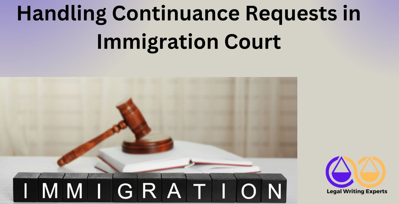 Handling Continuance Requests in Immigration Court