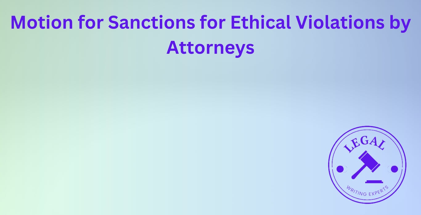 Motion for Sanctions for Ethical Violations by Attorneys