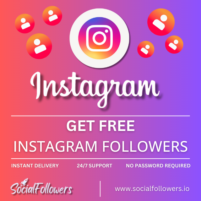 Get 10-100 Free Instagram Followers - Instant, High-Quality & Secure ...