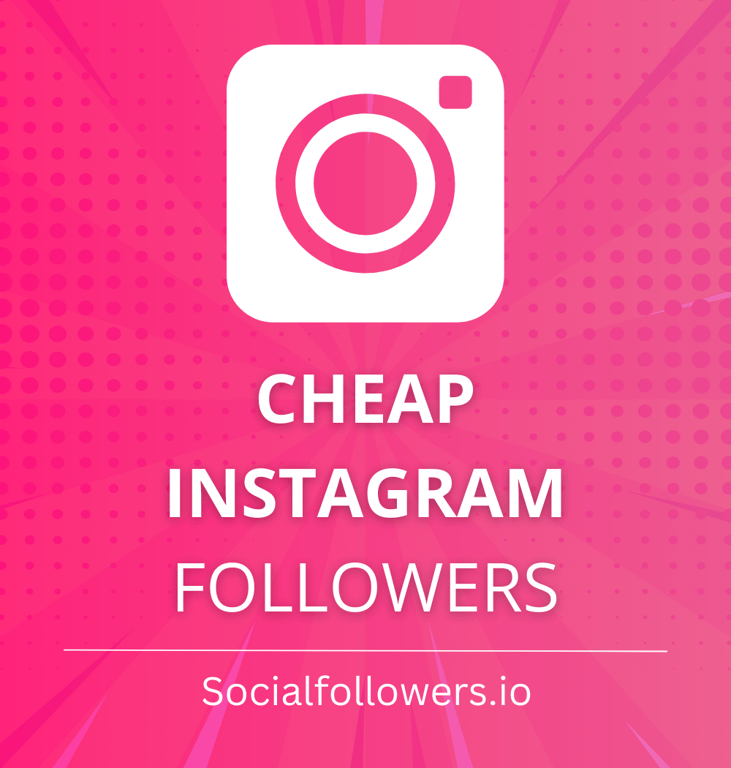 Buy Real Instagram Followers - Cheap & High Quality Service