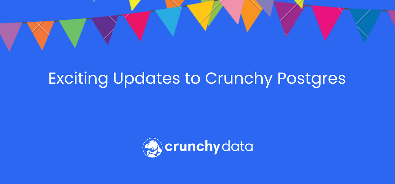 Exciting updates for Crunchy Postgres:... | Crunchy Data Blog Exciting updates for Crunchy Postgres:... | Crunchy Data Blog