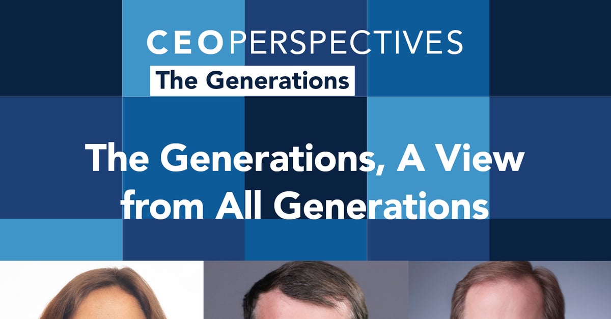 CEO Perspectives: The Generations, A View from All Generations
