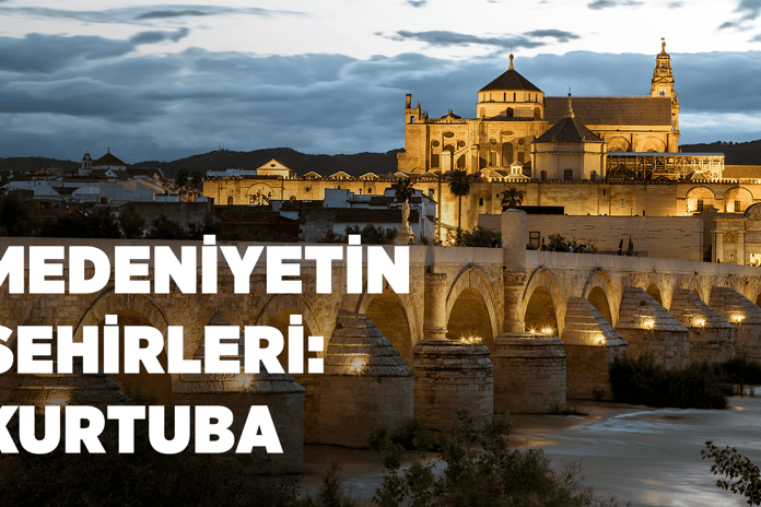 Medeniyetin Şehirleri: Kurtuba